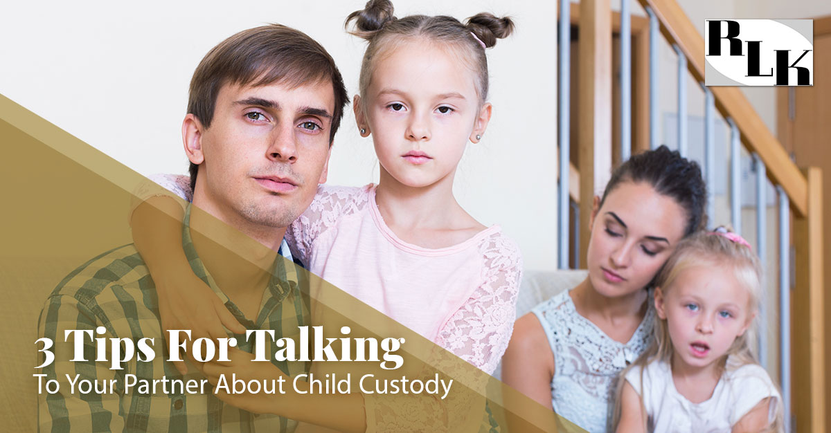 Family Law Tempe: 3 Tips For Talking To Your Partner About Child Custody